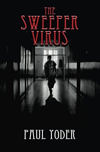 The Sweeper Virus by Paul Yoder | Goodreads