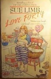 Love Forty by Sue Limb | Goodreads