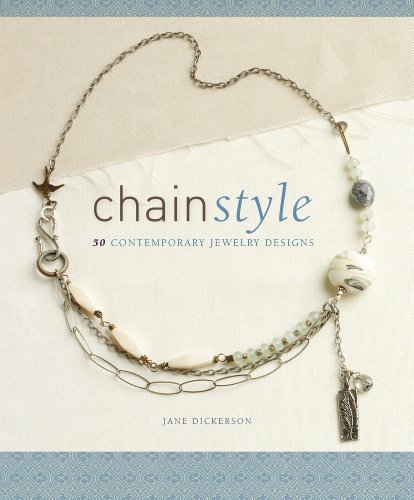 Chain Style 50 Contemporary Jewelry Designs by Jane Dickerson | Goodreads