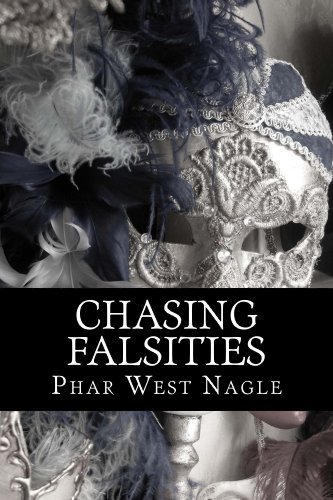 Chasing Falsities by Phar West Nagle | Goodreads