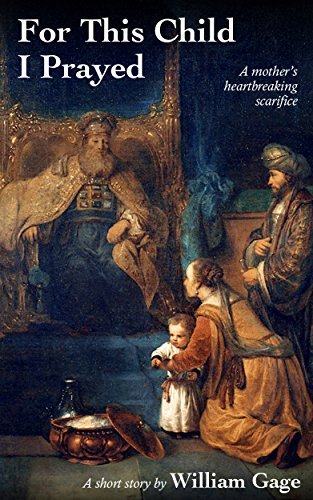 For This Child I Prayed (The Book of Samuel series 1) by William Gage ...
