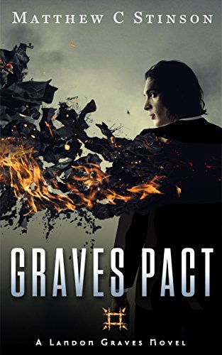 Graves Pact (Landon Graves Book 1) by Matthew C Stinson | Goodreads