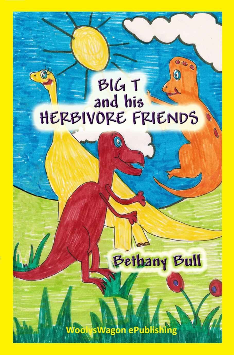 Big T & His Herbivore Friends: A Dinosaur Story by Bethany Bull | Goodreads