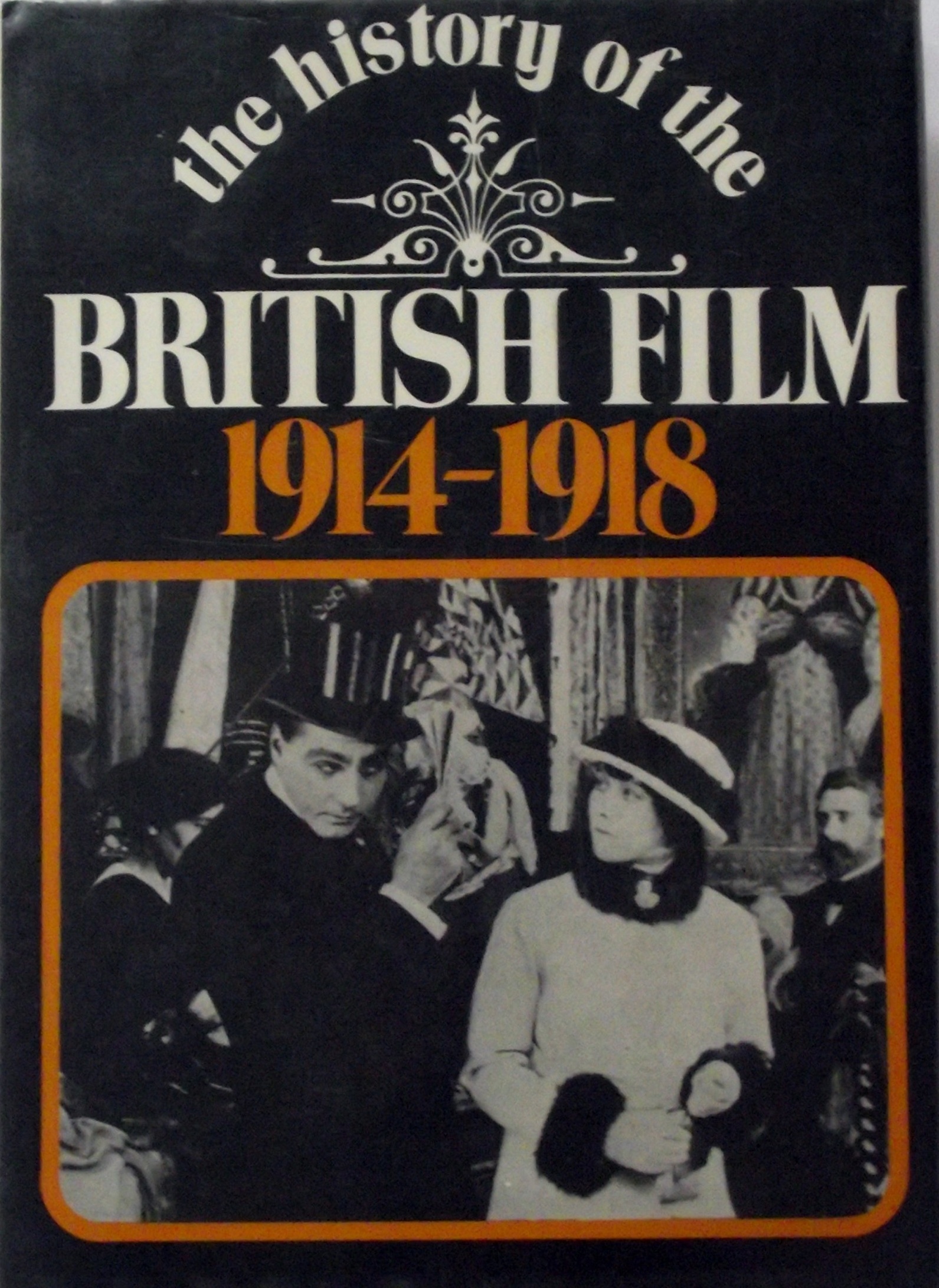 The History of the British Film 1914-18 by Rachael Low | Goodreads