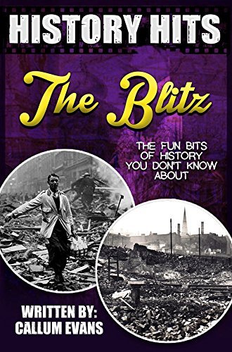 The Fun Bits Of History You Don't Know About THE BLITZ: Illustrated Fun ...