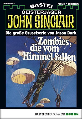 John Sinclair 293: Zombies, die vom Himmel fallen by Jason Dark | Goodreads