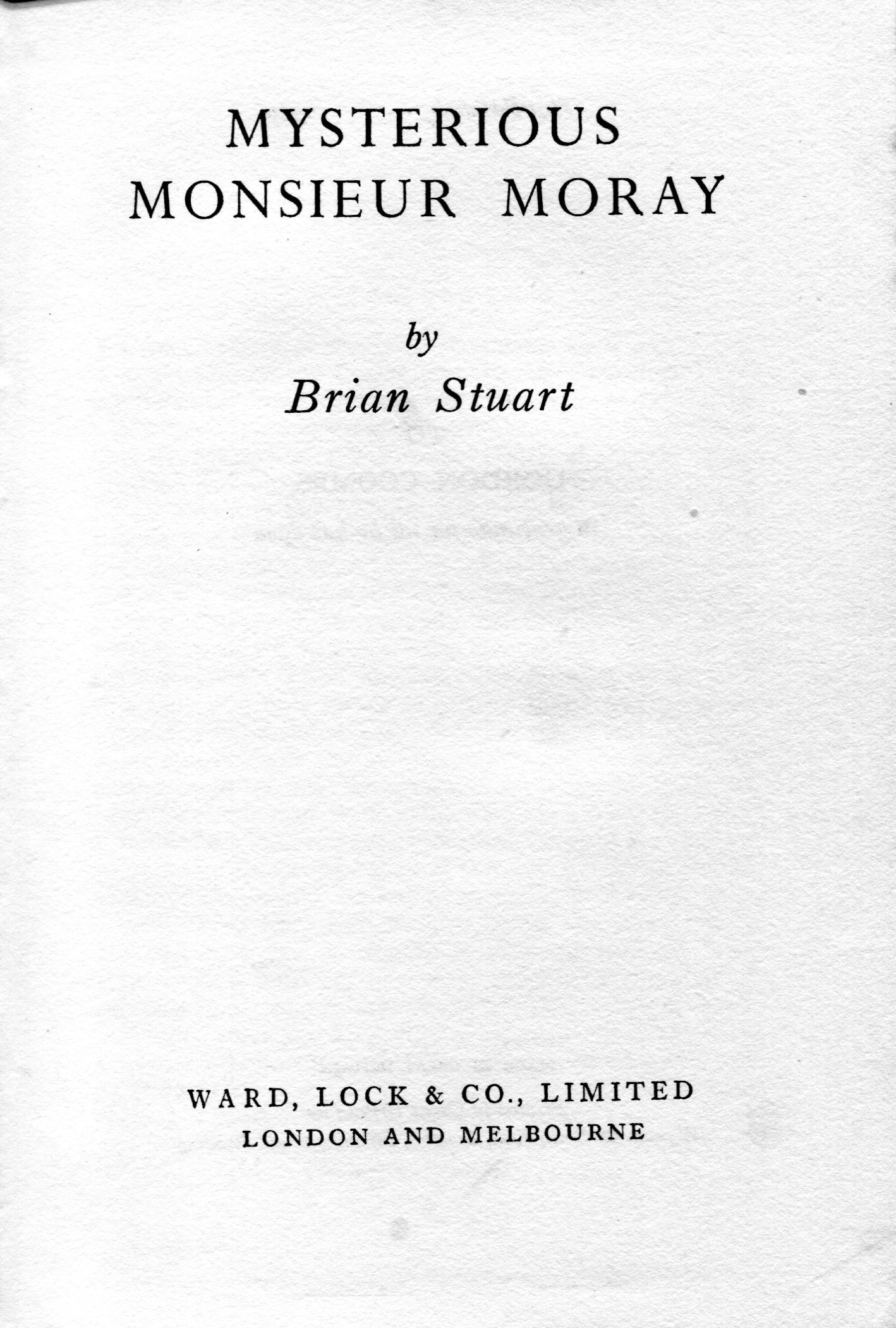 Mysterious Monsieur Moray by Brian Stuart | Goodreads