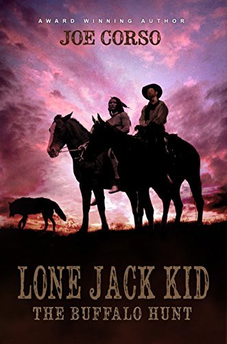 The Buffalo Hunt (Lone Jack Kid #3) by Joe Corso | Goodreads
