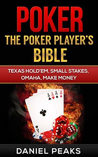 Poker: The Beginner's Bible - Poker Strategy, Omaha, Texas Hold'Em ...