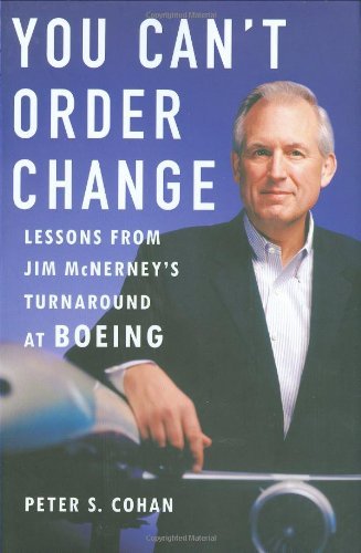 You Can't Order Change: Lessons from Jim McNerney's Turnaround at ...