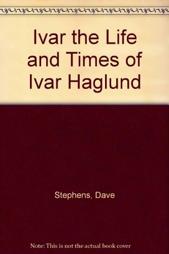 Ivar The Life and Times of Ivar Haglund by Dave Stephens | Goodreads