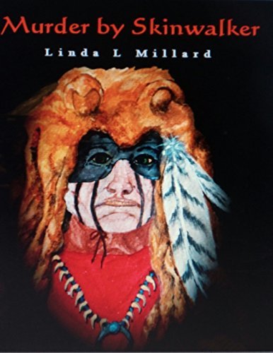 Murder By Skinwalker by Linda L. Millard | Goodreads