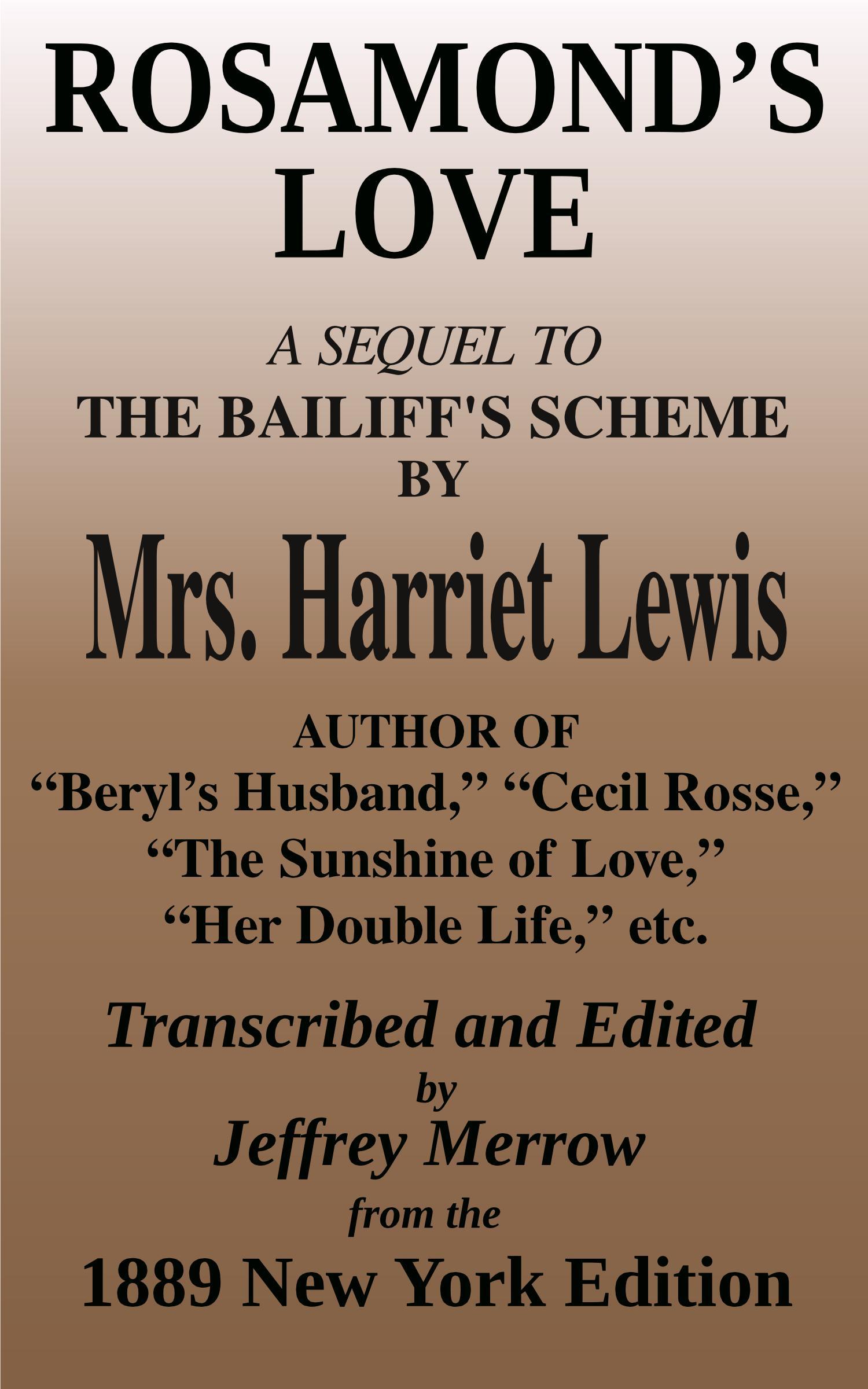 Rosamond's Love; a sequel to The Bailiff's Scheme by Harriet Lewis ...