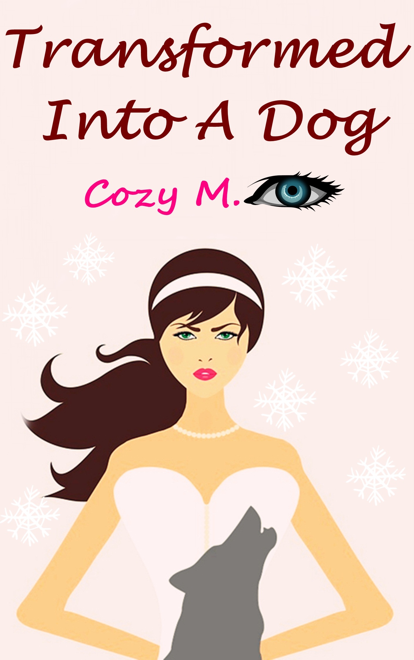Transformed Into A Dog by Cozy M. | Goodreads