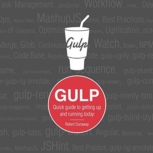 Gulp: Quick guide to getting up and running today by Robert Dunaway ...