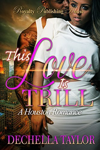 This Love is Trill by Dechella Taylor | Goodreads