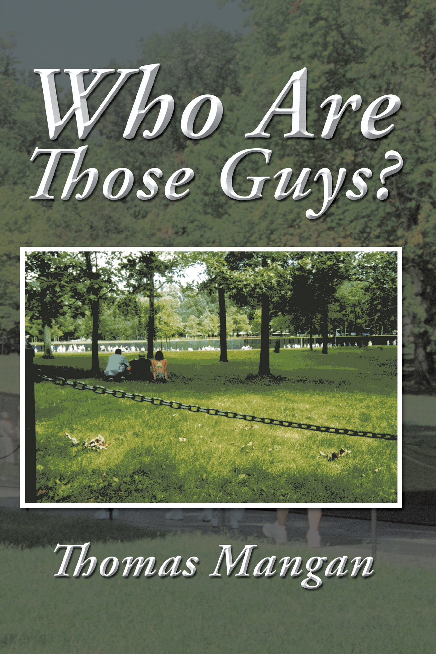 Who Are Those Guys? by Thomas Mangan | Goodreads