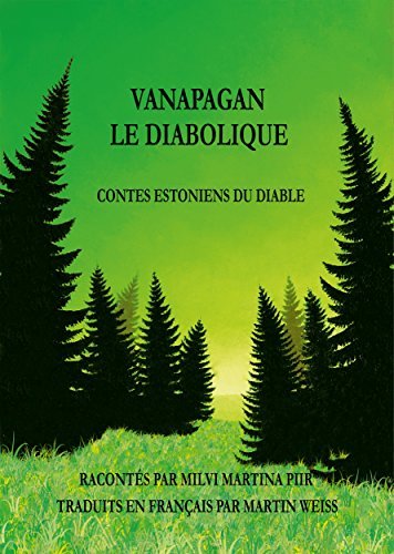 VANAPAGAN LE DIABOLIQUE: Contes Estoniens du Diable by Milvi Martina ...