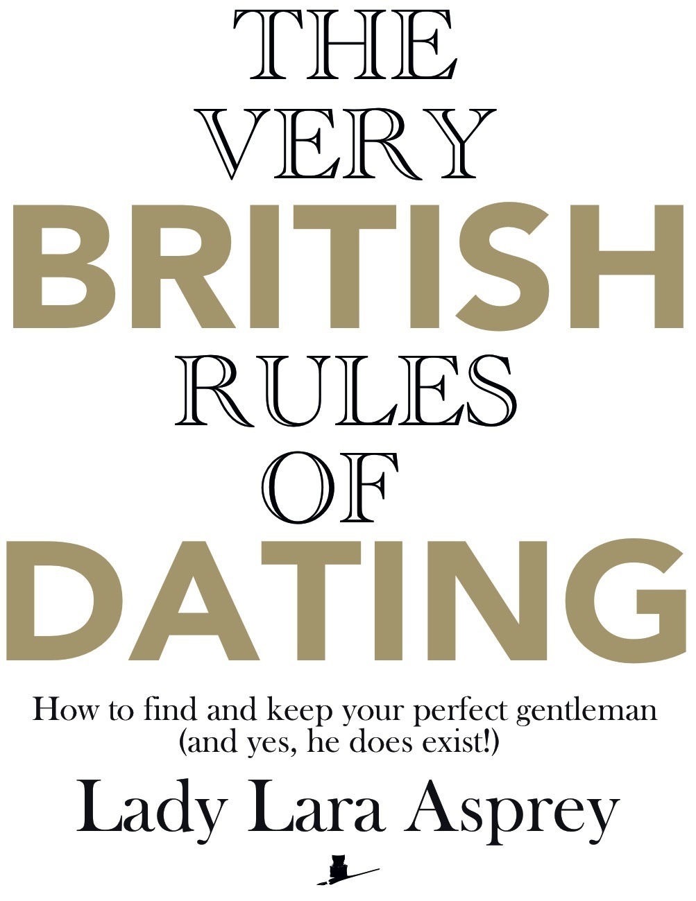 The Very British Rules of Dating by Lady Lara Asprey | Goodreads