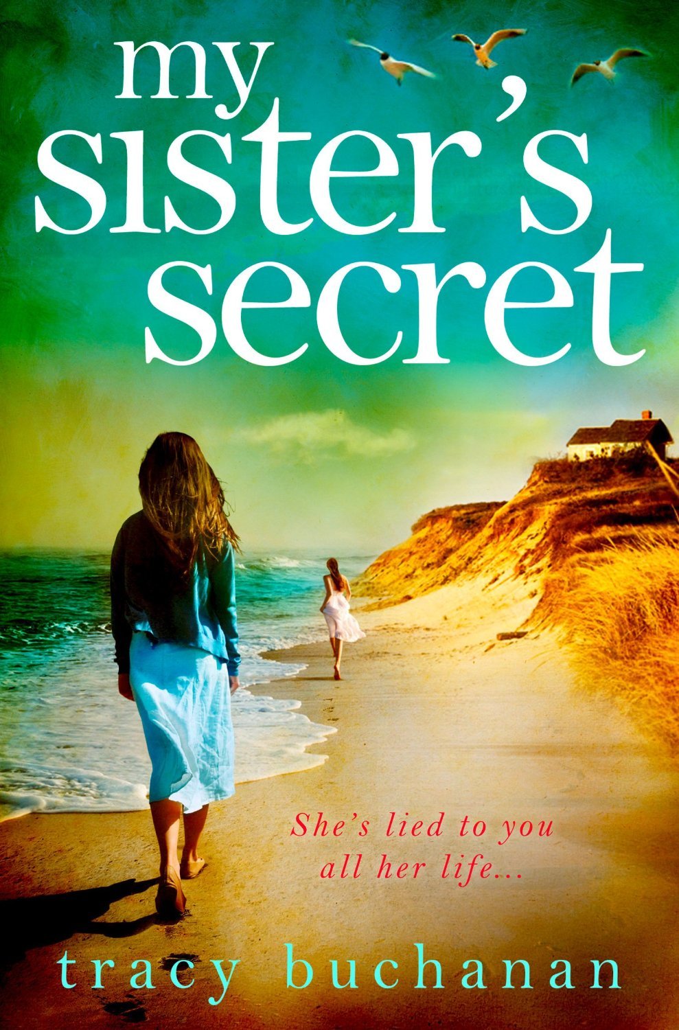 My Sister's Secret by Tracy Buchanan | Goodreads
