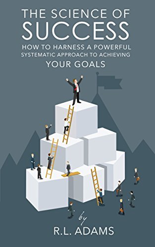 The Science of Success: How to Harness a Powerful, Systematic Approach ...
