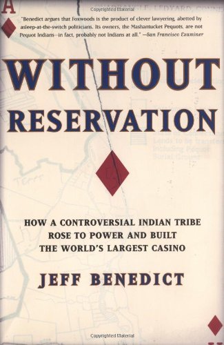 Without Reservation: How a Controversial Indian Tribe Rose to Power and ...