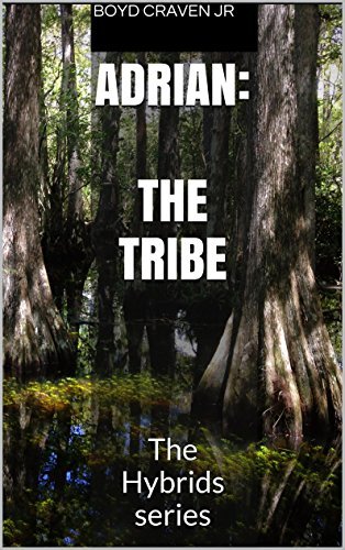 Adrian: The Tribe (The Hybrids) by Boyd Craven Jr. | Goodreads