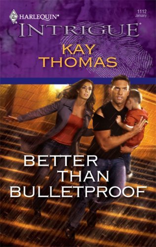 Better Than Bulletproof (Bulletproof #1) by Kay Thomas | Goodreads