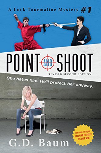 Point and Shoot (The Lock Tourmaline #1) by G.D. Baum | Goodreads