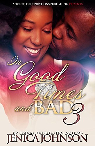 In Good Times and Bad 3: The Finale by Jenica Johnson | Goodreads