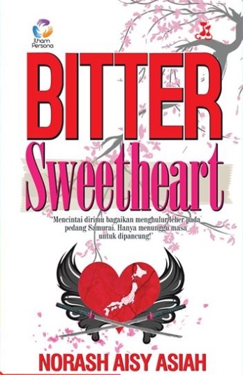 Bitter Sweetheart by Norash Aisy Asiah | Goodreads