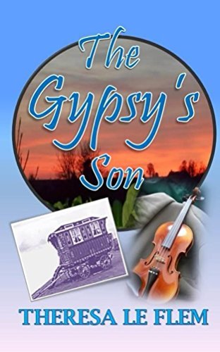 The Gypsy's Son: A Romany Gypsy Family Saga by Theresa Le Flem | Goodreads