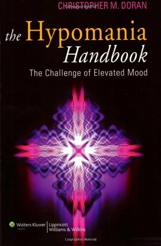The Hypomania Handbook: The Challenge of Elevated Mood by Christopher M ...