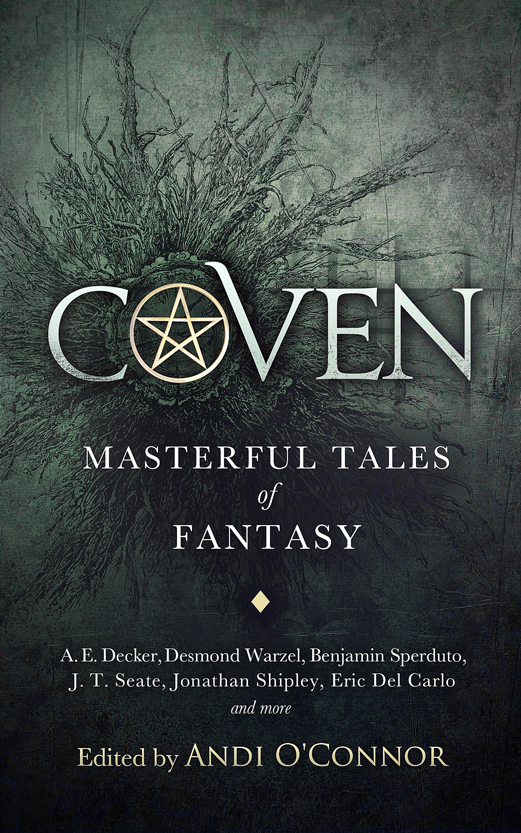 Coven: Masterful Tales of Fantasy by Andi O'Connor | Goodreads