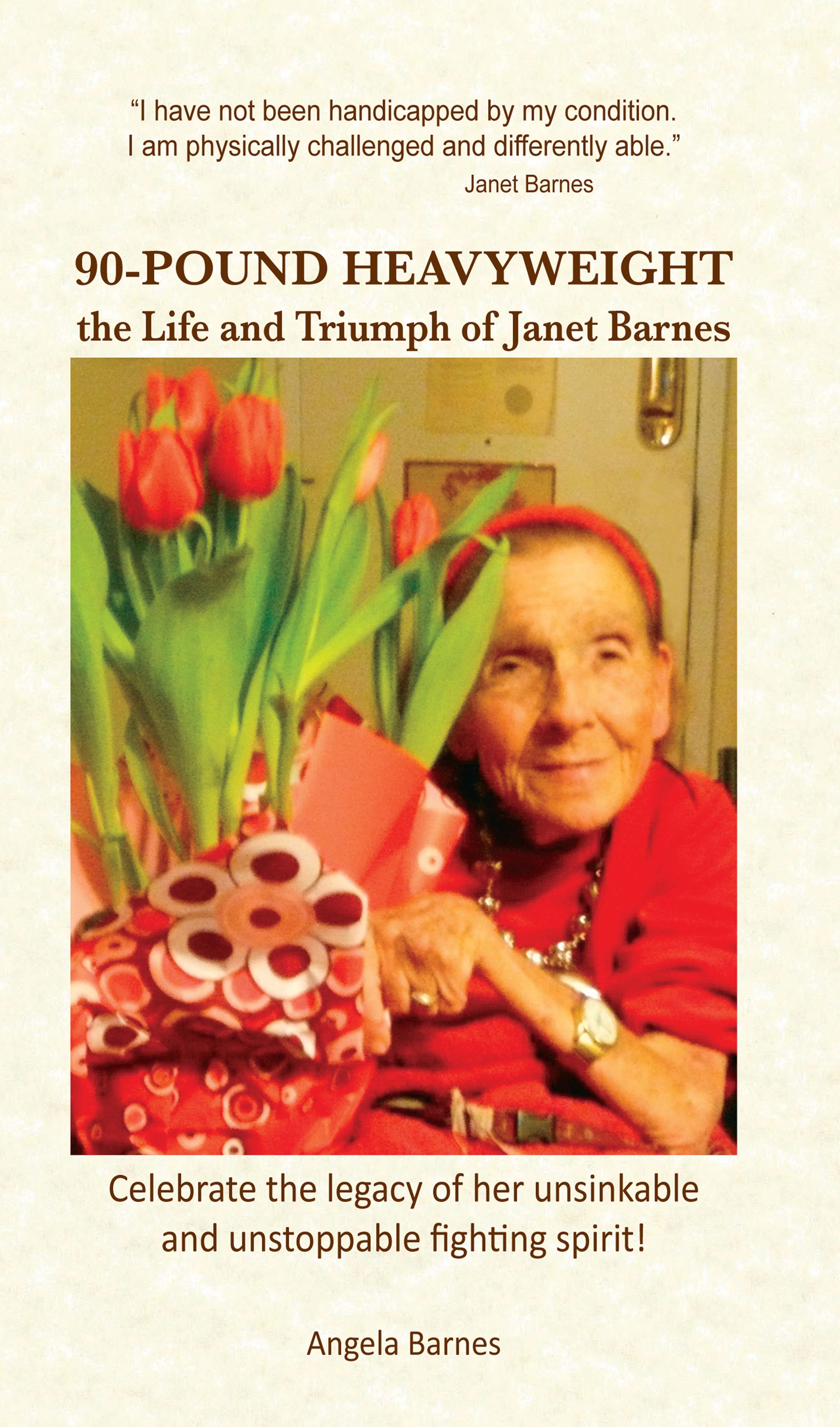 90-Pound Heavyweight: The Life and Triumph of Janet Barnes by Angela ...