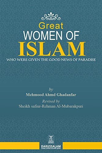 Great Women of Islam: Who Were Given the Good News of Paradise by ...