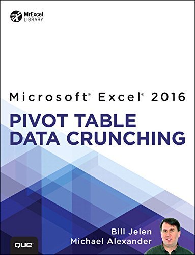 Excel 2016 Pivot Table Data Crunching (MrExcel Library) by Bill Jelen | Goodreads