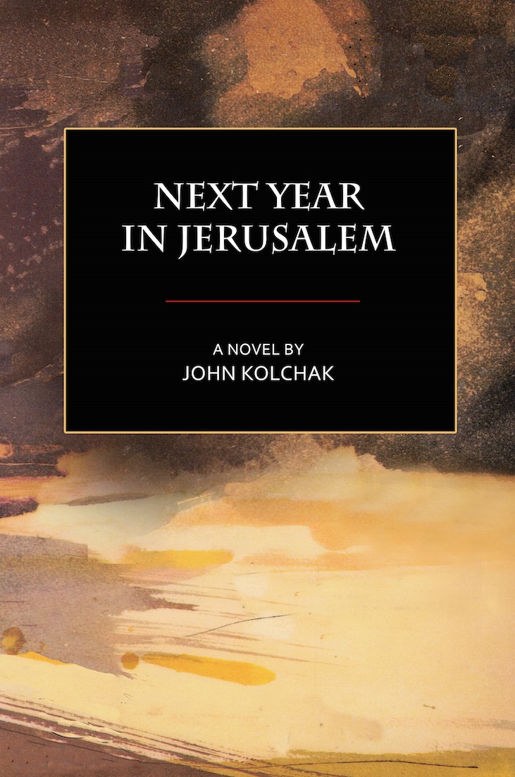 Next Year in Jerusalem by John Kolchak | Goodreads