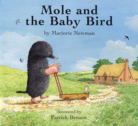 Mole and the Baby Bird by Marjorie Newman | Goodreads