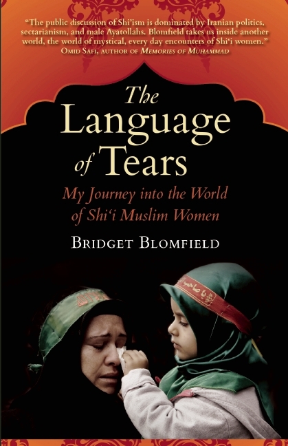 The Language of Tears: My Journey into the World of Shi'i Muslim Women ...