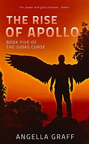The Rise of Apollo (The Judas Curse, #5) by Angella Graff | Goodreads
