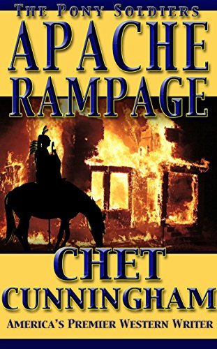 Apache Rampage (The Pony Soldiers #12) by Chet Cunningham | Goodreads