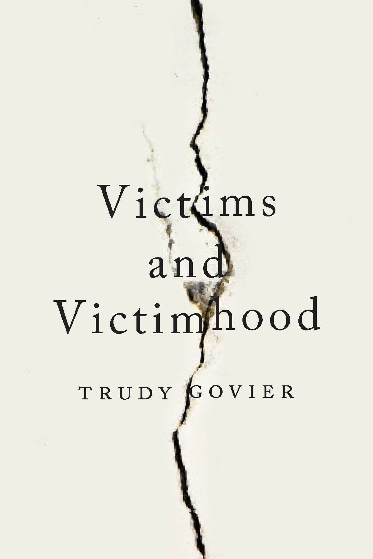Victims and Victimhood by Trudy Govier | Goodreads