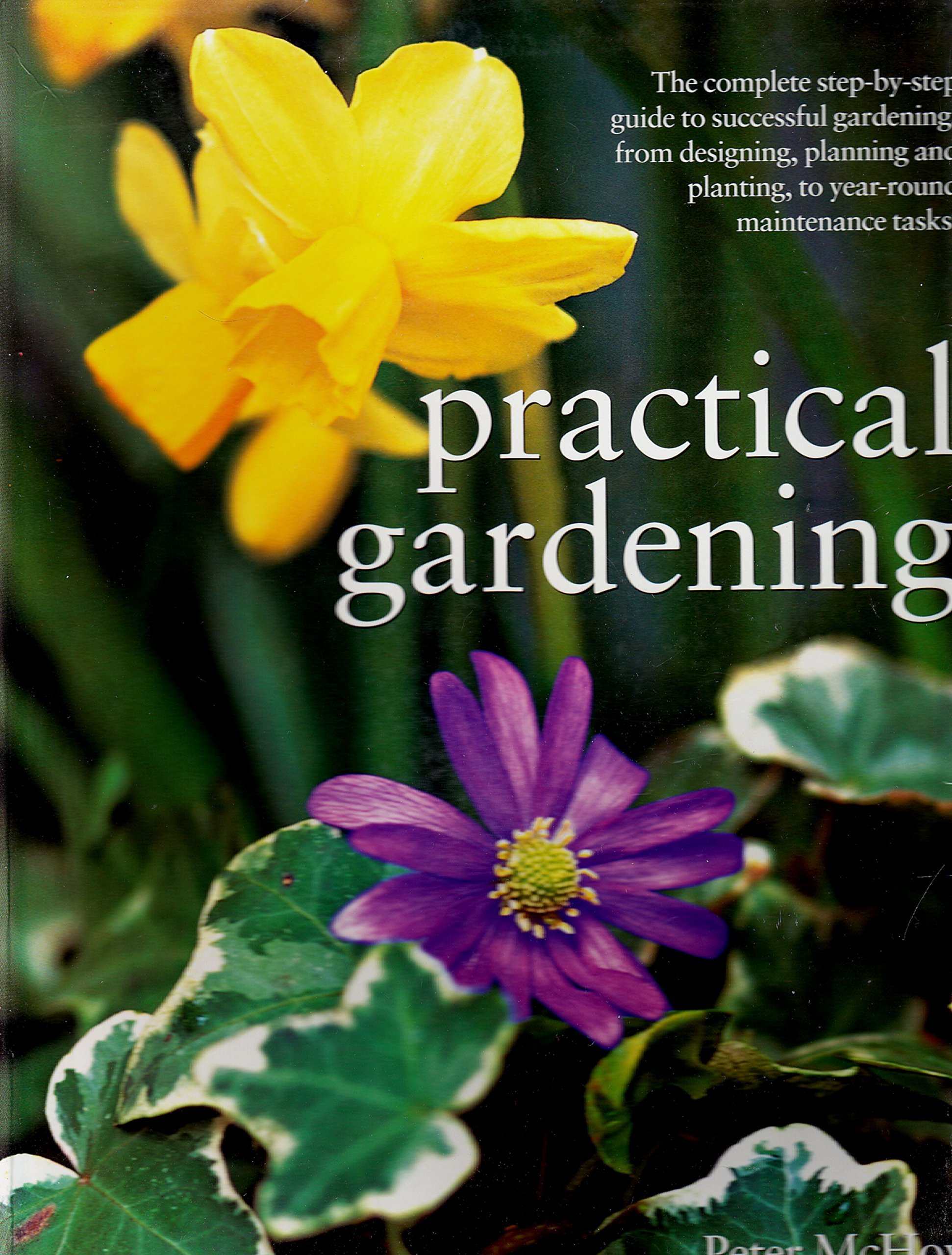 Practical Gardening by Peter McHoy | Goodreads
