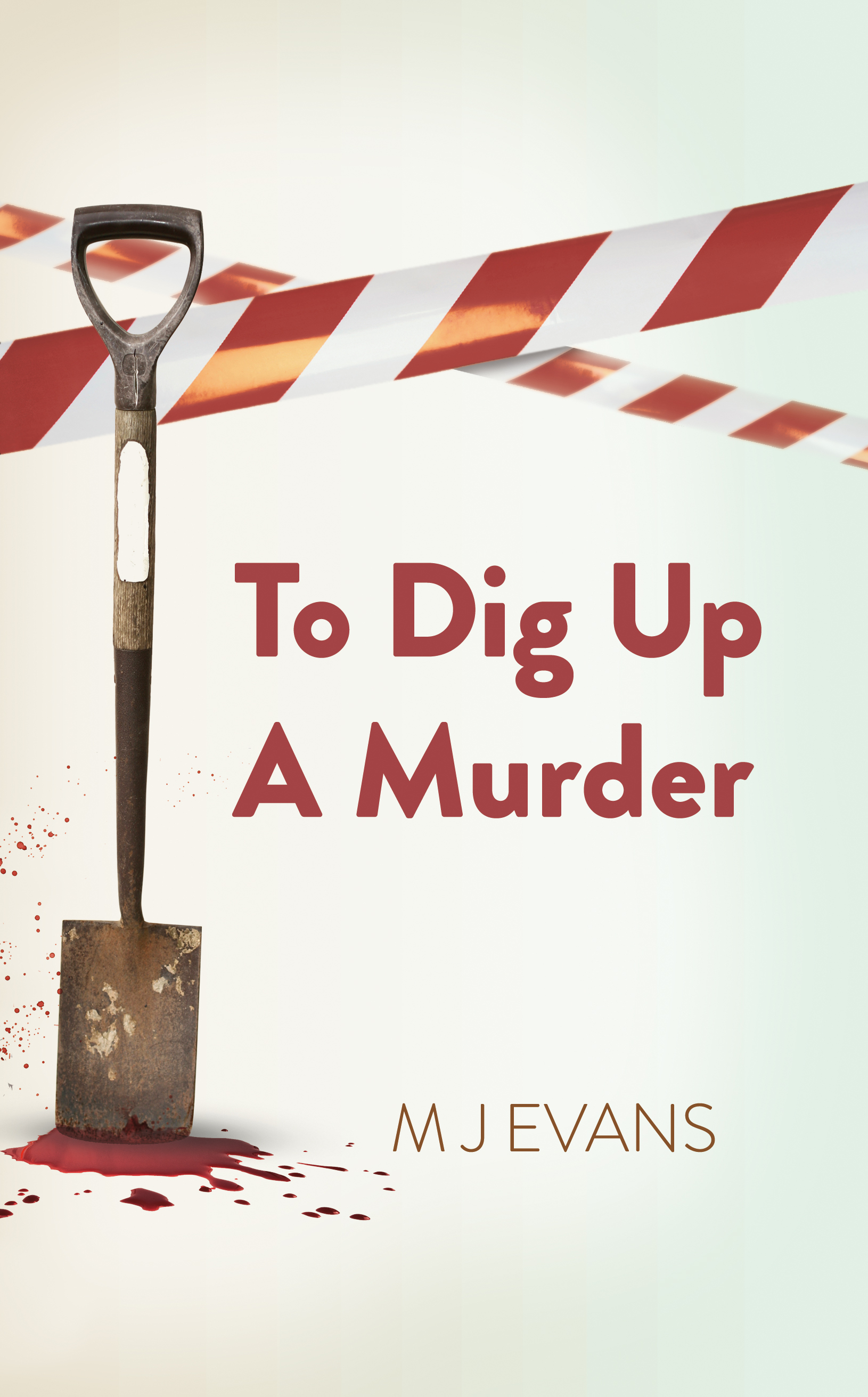 To Dig Up a Murder by M.J. Evans | Goodreads