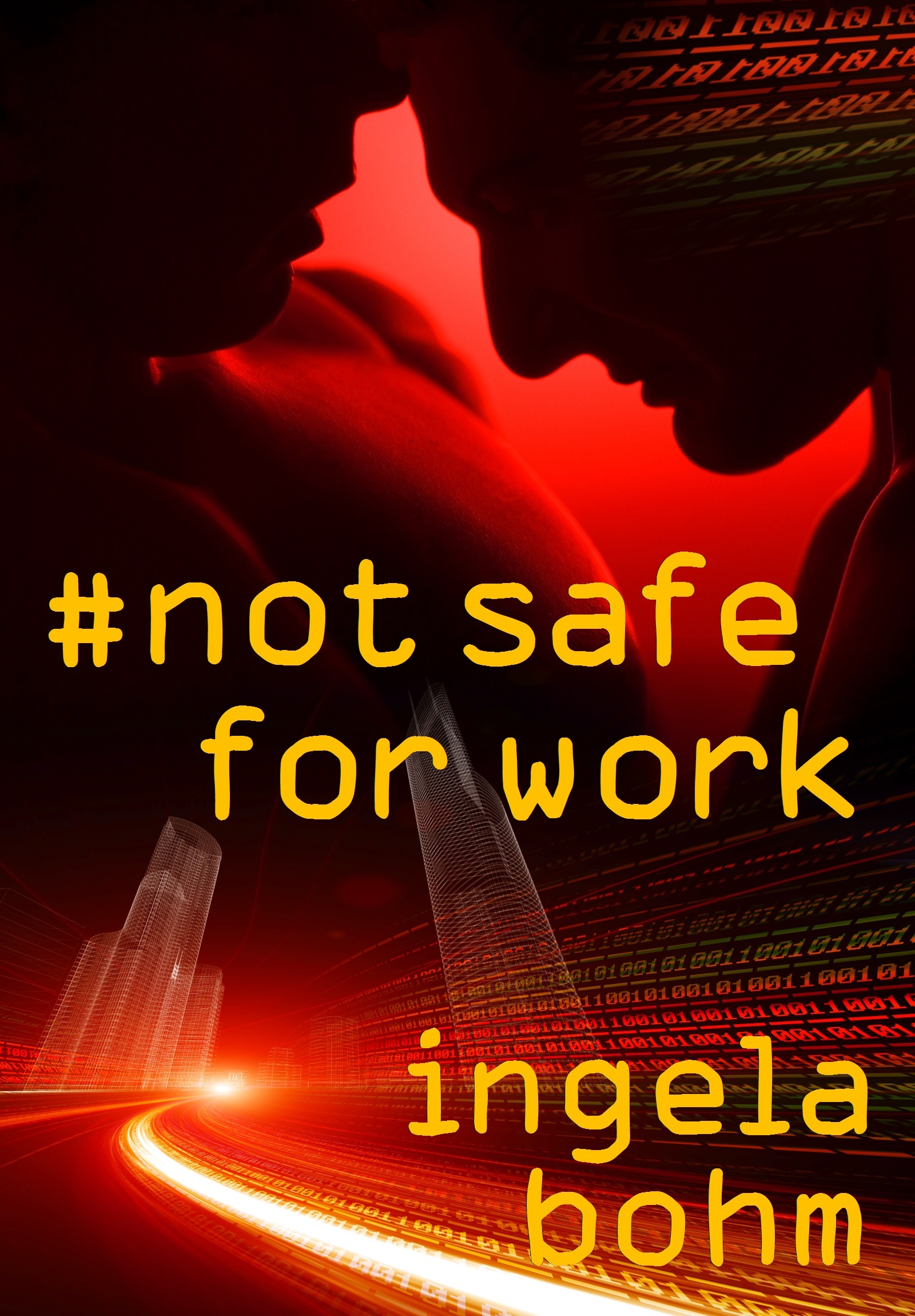 Not Safe For Work (Tagged, #1) by Ingela Bohm | Goodreads