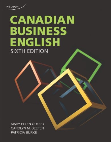 Canadian Business English , 6th Edition by Mary Ellen Guffey Carolyn M ...