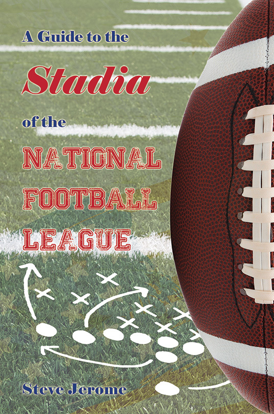 A Guide to the Stadia of the National Football League by Steve Jerome ...