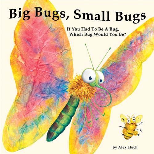 Big Bugs Small Bugs by Alex Lluch | Goodreads