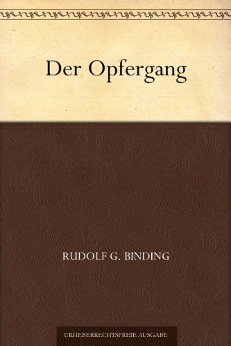 Der Opfergang by Rudolf Binding | Goodreads
